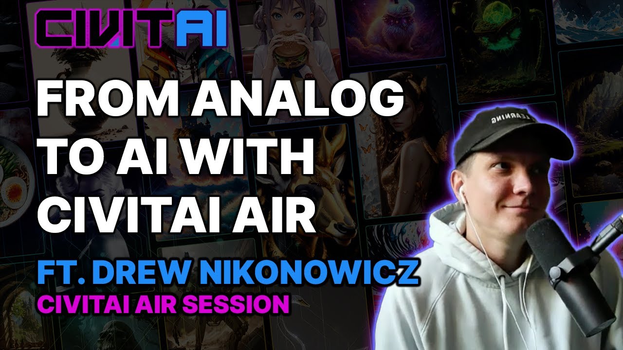 From Analog to AI ft. Drew Nikonowicz // Civitai AiR Session - YouTube