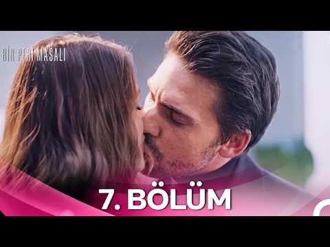 Bir Peri Masalı 7. Bölüm (HD) - Yazlık Dizi Kulübü 🎀