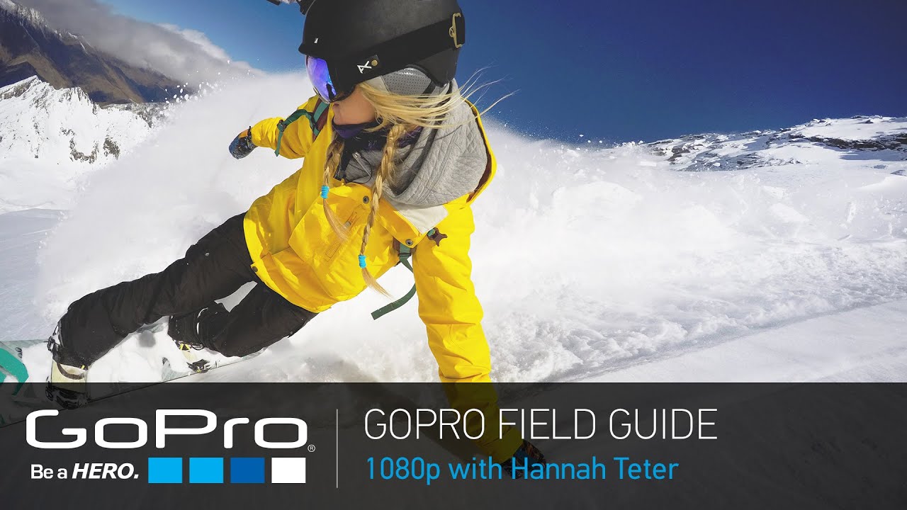 GoPro Field Guide: HERO4 Black with Hannah Teter - YouTube