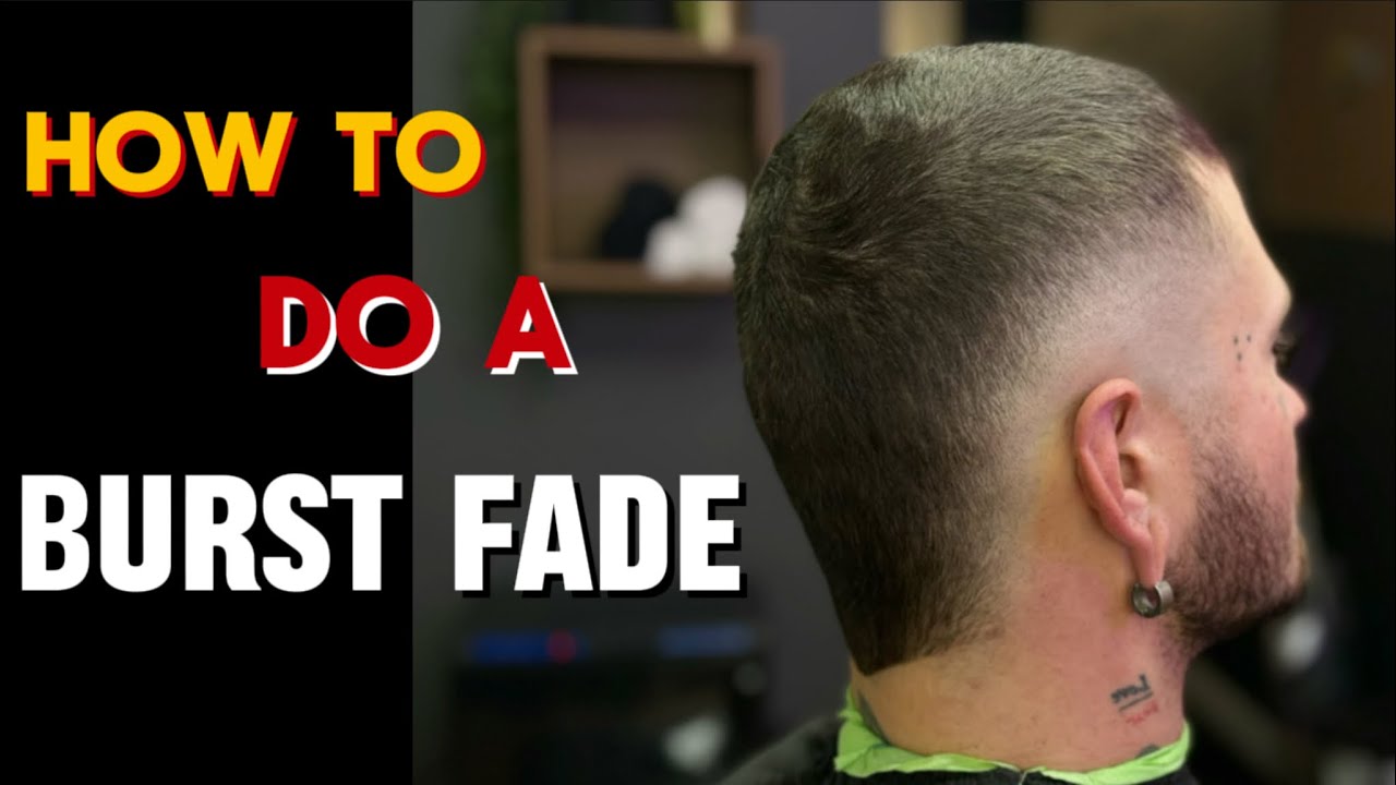 How to do a Burst Fade (haircut tutorial) - YouTube