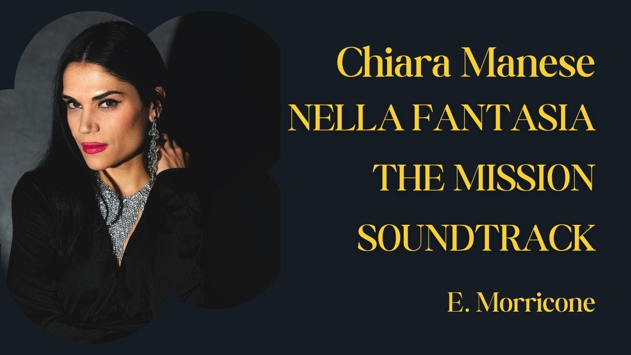 Chiara Manese, Nella Fantasia (The Mission Soundtrack) E. Morricone ...