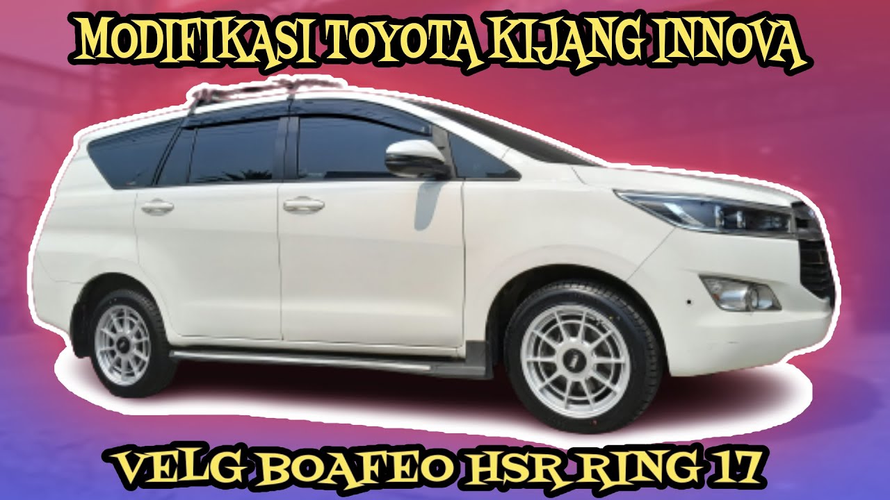 Modifikasi Mobil Toyota Innova Pakai Velg Ring 17 Hsr | Velg Model ...