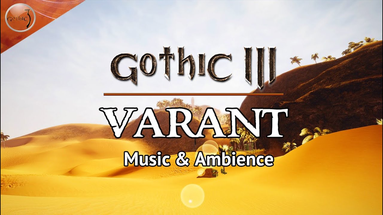 Gothic III - Varant - Relaxing Ambient Music - Desert Sun - Ambient ...