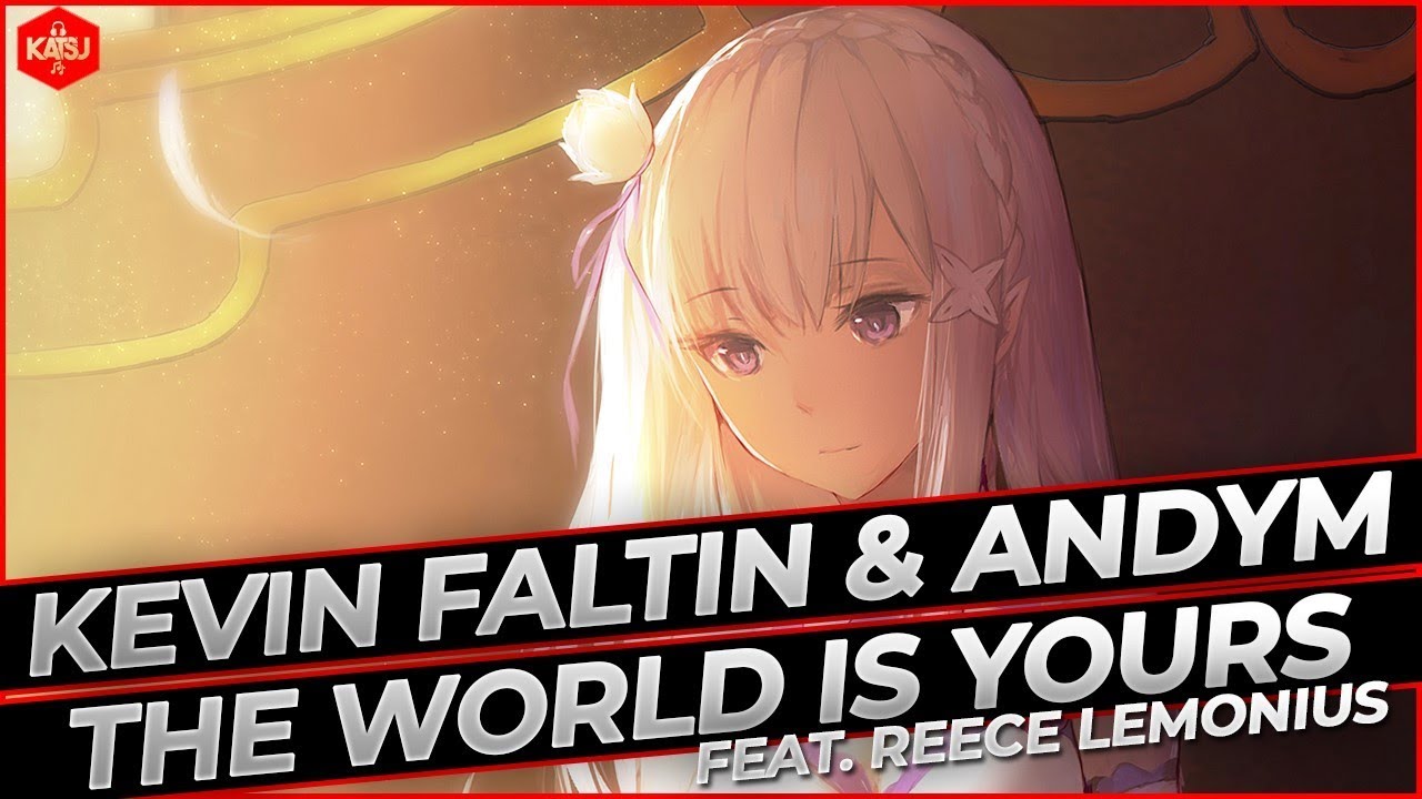 Kevin Faltin & AndyM - The World Is Yours (feat. Reece Lemonius) - YouTube