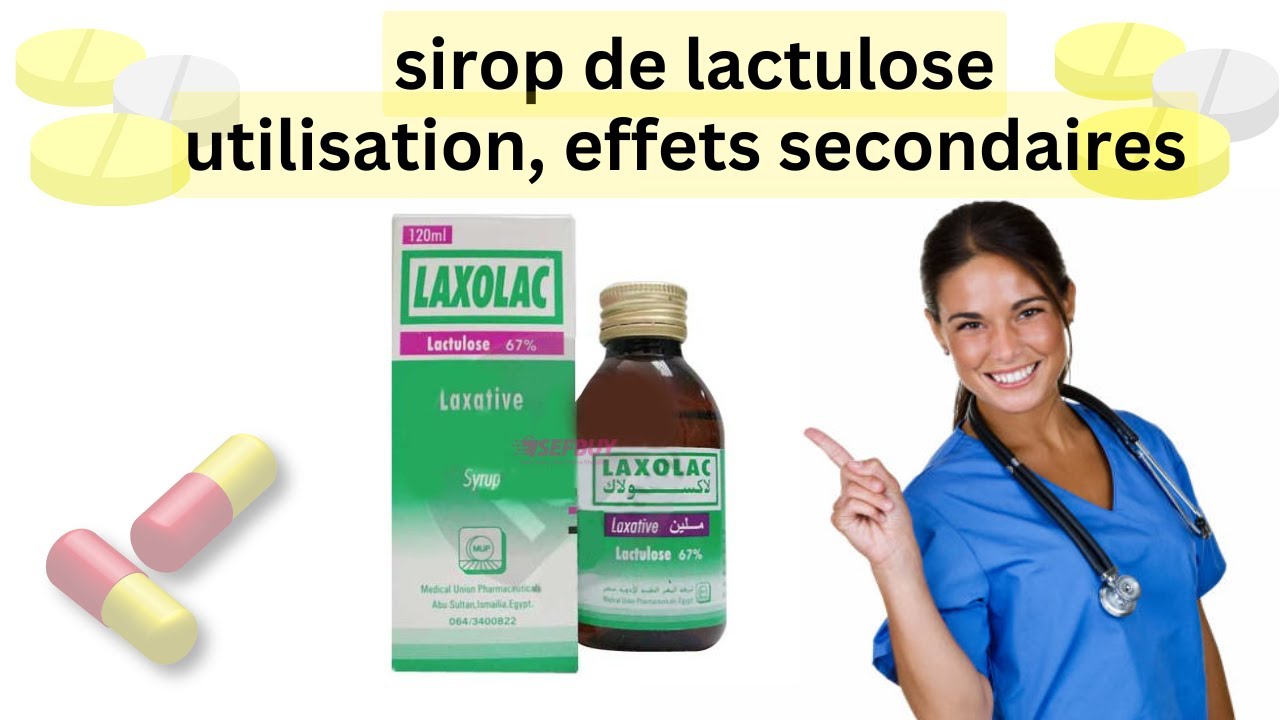 utilisation de sirop de lactulose/laxolac/sirop de lactulose, effets ...