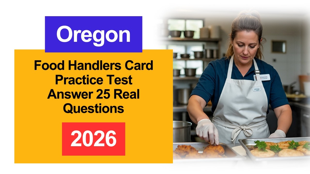 Oregon Food Handlers Card Practice Test Answer 2026 | 20 Real Questions ...