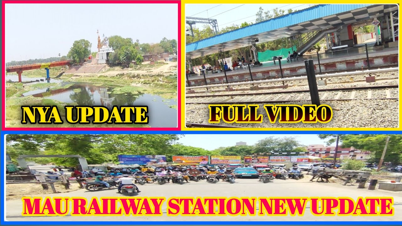 मऊ रेलवे स्टेशन नया वीडियो 2024 mau railway station new update - YouTube