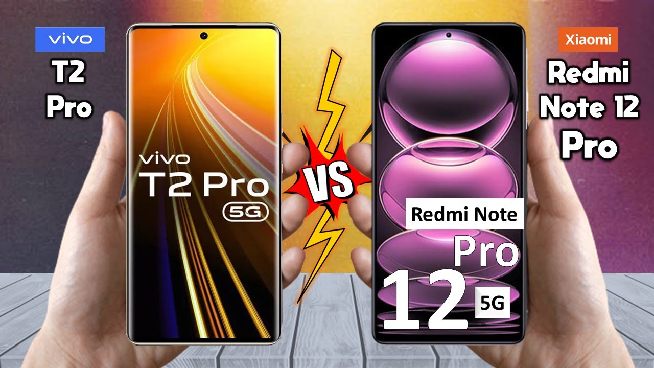 vivo T2 Pro Vs Redmi Note 12 Pro - Full Comparison 🔥 Techvs - YouTube