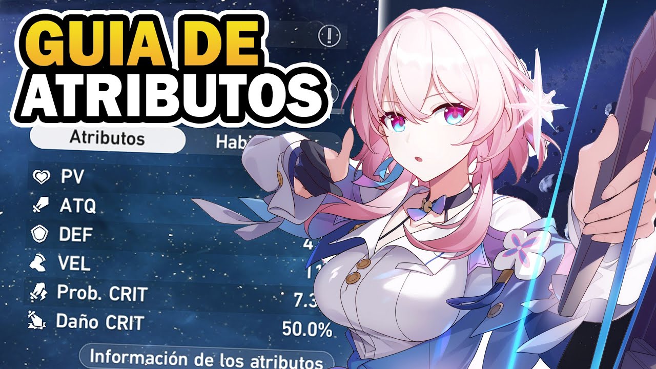 LA MEJOR GUÍA DE ATRIBUTOS | HONKAI STAR RAIL TUTORIAL | KONATO - YouTube
