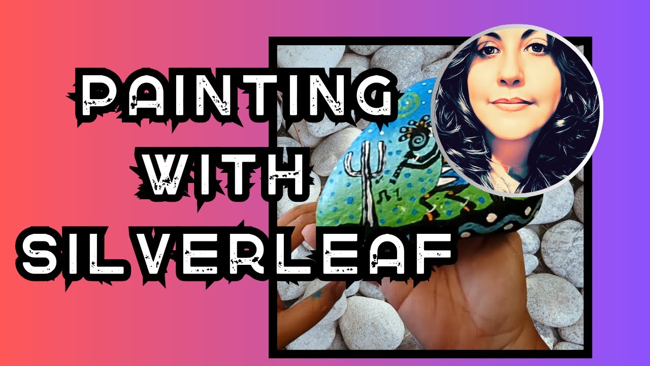Silverleaf Rock Painting: The Art of Transformation - YouTube