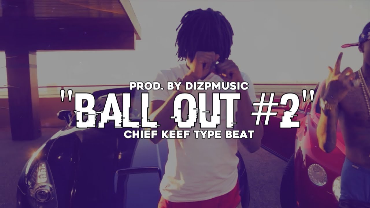 Chief Keef Futuristic Type Beat "Ball Out #2" (Prod. @DIZPMUSIC) - YouTube