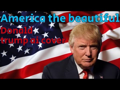 Donald trump - America the beautiful Ai cover (Ray Charles version ...