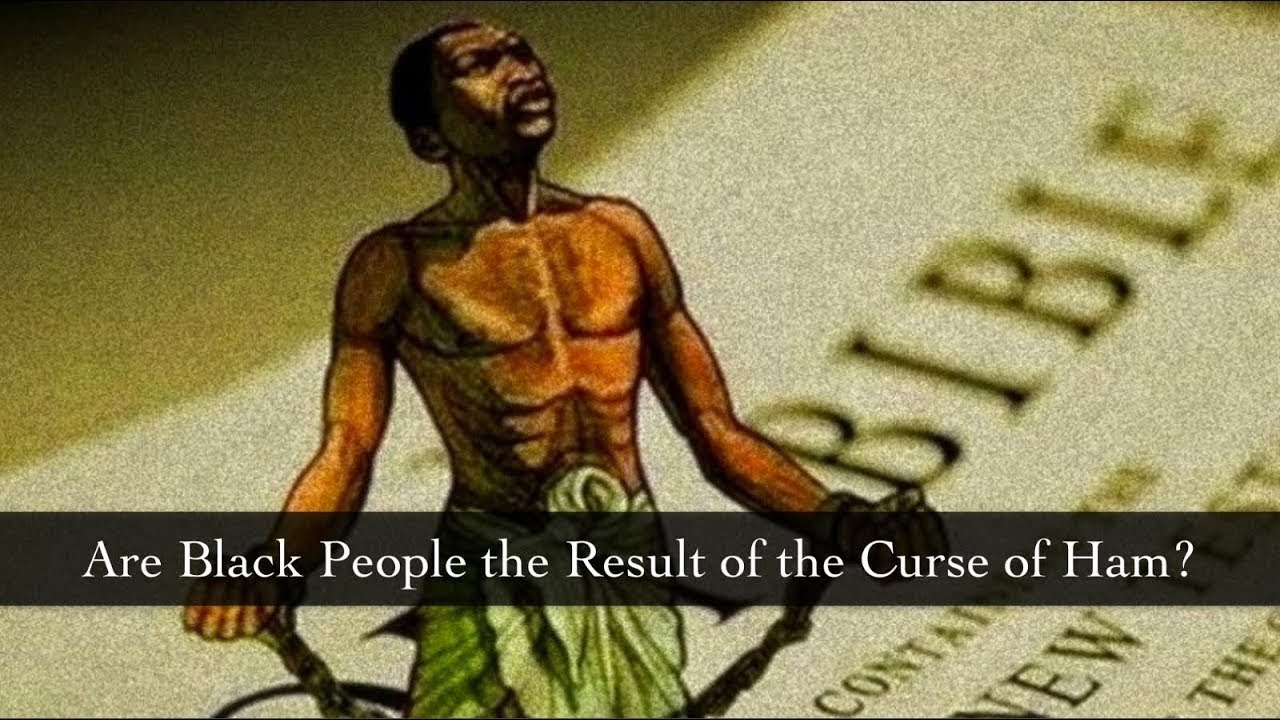 What Is The Curse of Ham: How Genesis 9 Got Twisted into Racist ...
