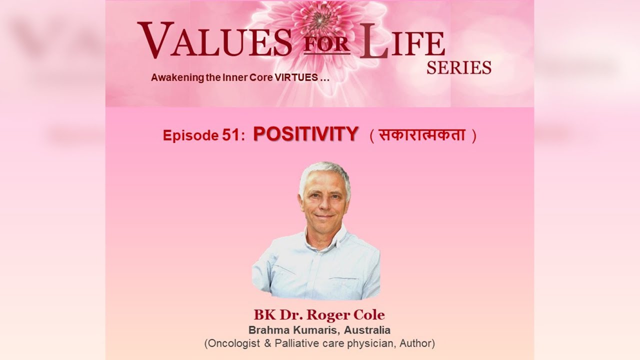 ENGLISH | Value: Positivity | ep 51 | BK Dr. Roger Cole | Values for ...