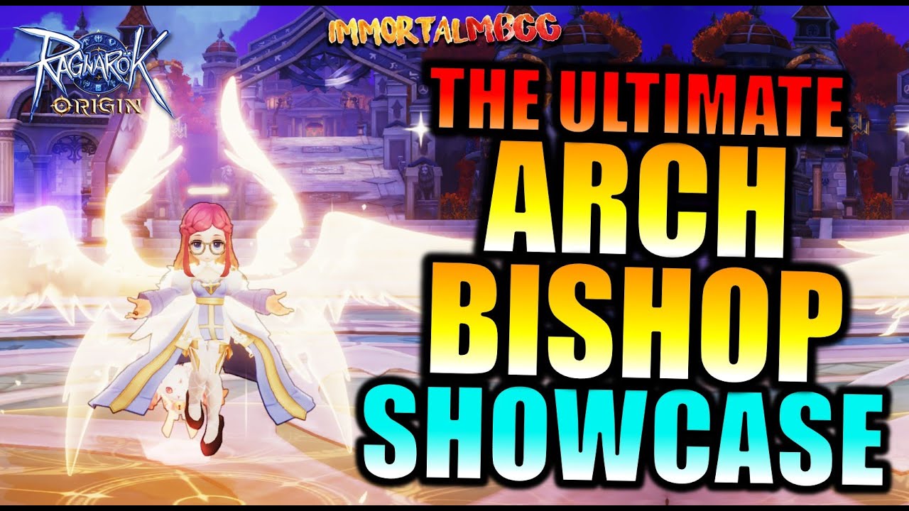 ULTIMATE ARCHBISHOP 3RD CLASS SHOWCASE!! - RAGNAROK ORIGIN - YouTube