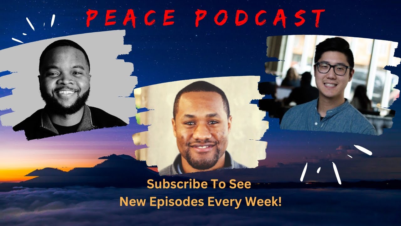 WELCOME TO THE PEACE PODCAST - YouTube