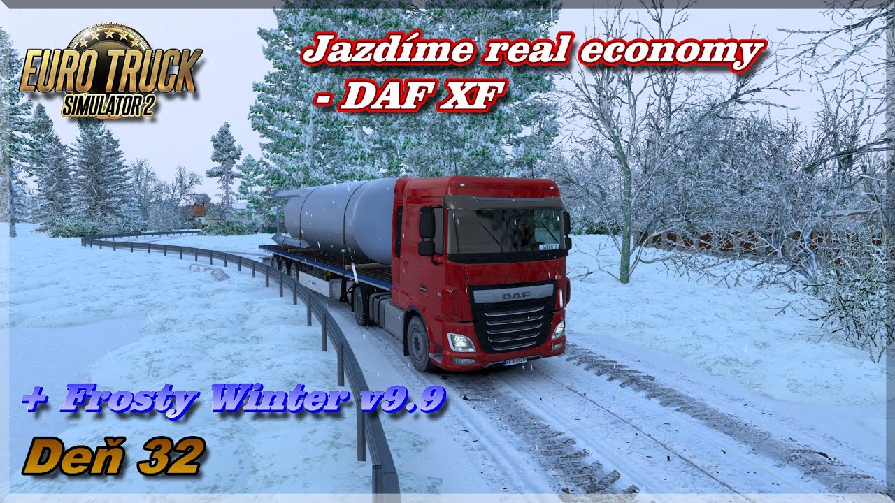 Euro truck simulator 2 - Jazdíme real economy - DAF XF - Deň 32 ...