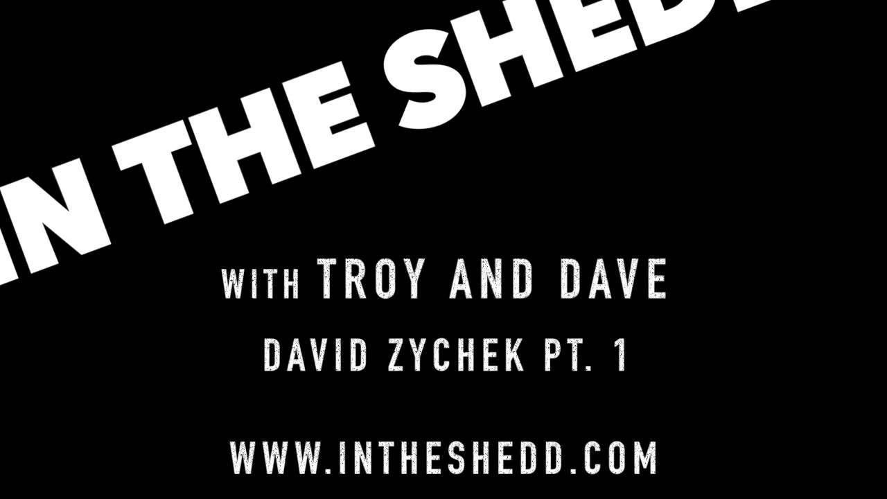 #1 IN THE SHEDD with David Zychek Pt. 1 of 2 - YouTube