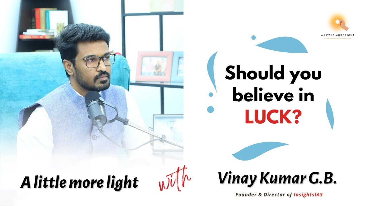 Should you believe in LUCK? | A Little More Light with Vinay Sir - YouTube