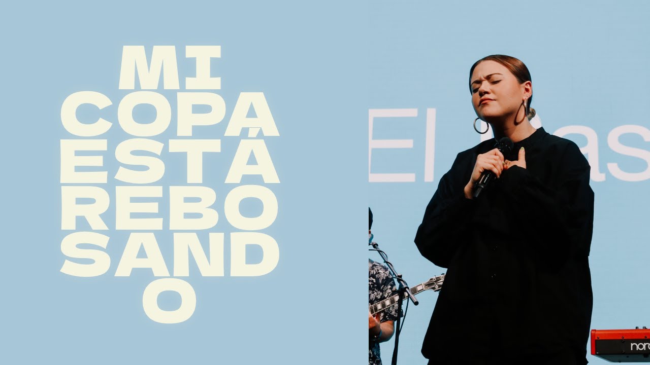 Mi Copa Esta Rebosando - Ps. Kim Richards - Olivo El Paso - YouTube