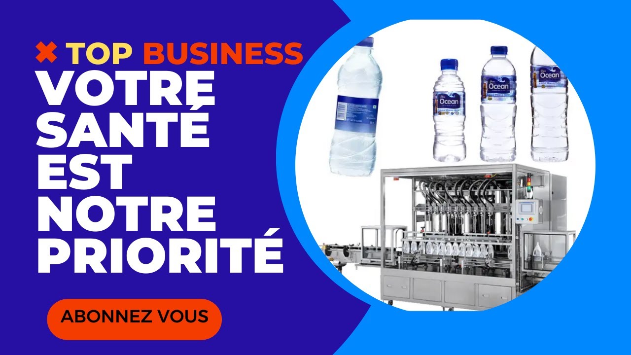 Lancer une usine d' eau minérale en Afrique est devenue plus facile ...