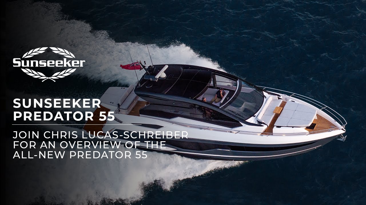 Experience the all-new Sunseeker Predator 55 - YouTube
