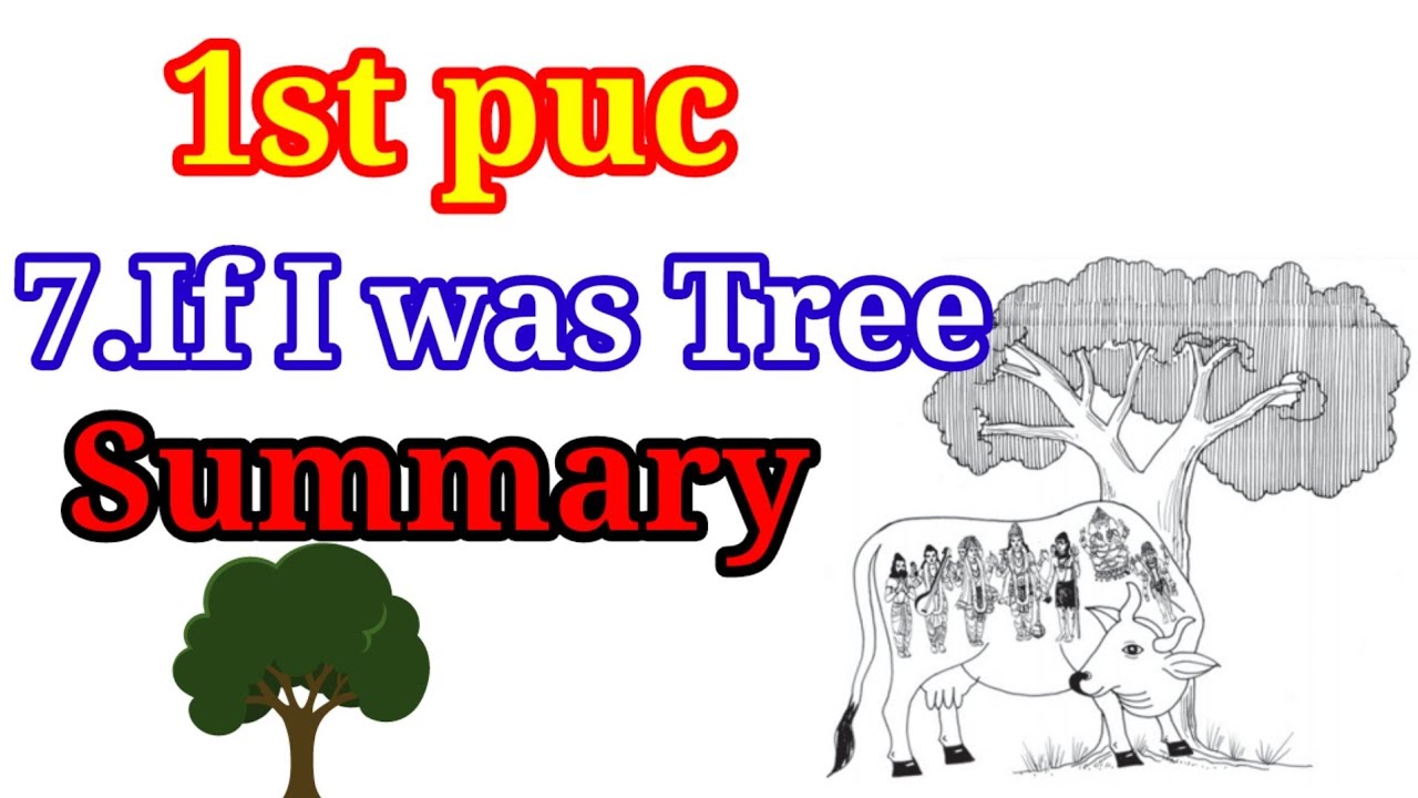 Summary Of The If I Was Tree Puc 1st Year 7 Poem Summary If I Was summary-of-the-if-i-was-tree-puc-1st-year-7-poem-summary-if-i-was