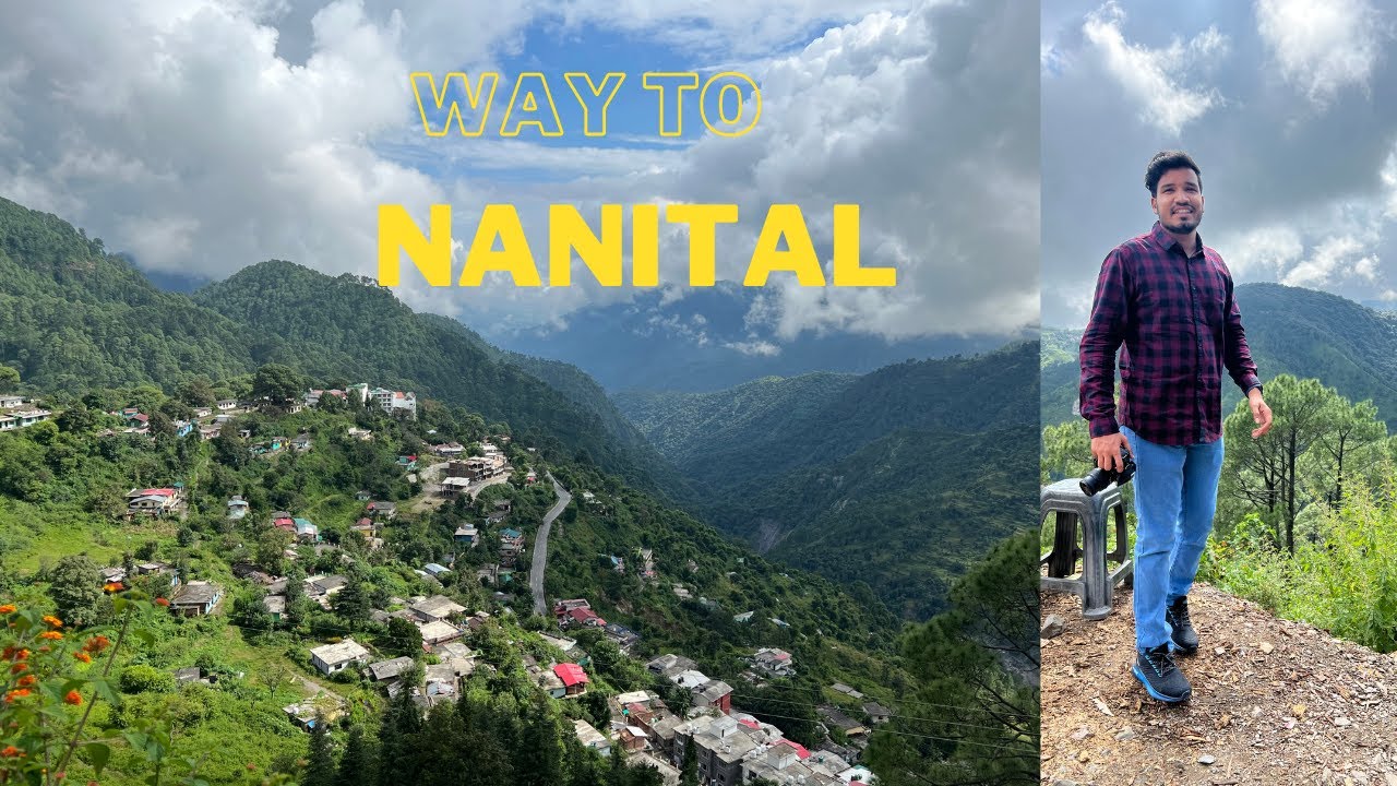 On the way to Nanital | Best Place to visit in Nanital | Nanital ...