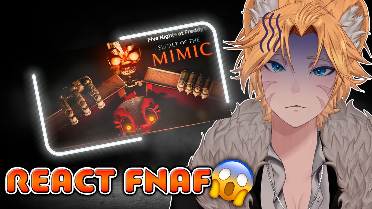 MIMIC É o NOVO Rei do FNAF | REACT TRAILER FNAF - YouTube