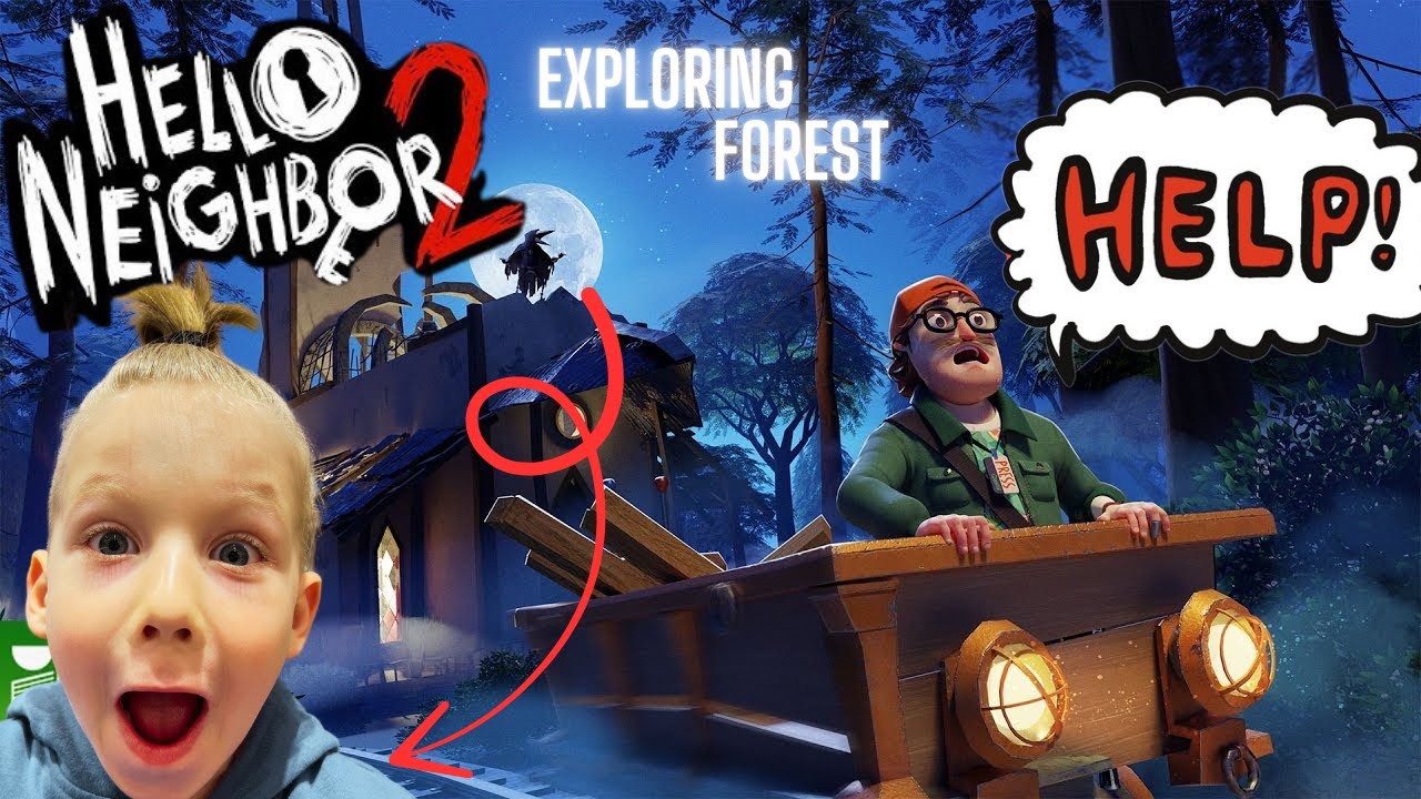 Spooky Hidden Forest! What is This Place!? PART 1 | Hello Neighbor 2 ...