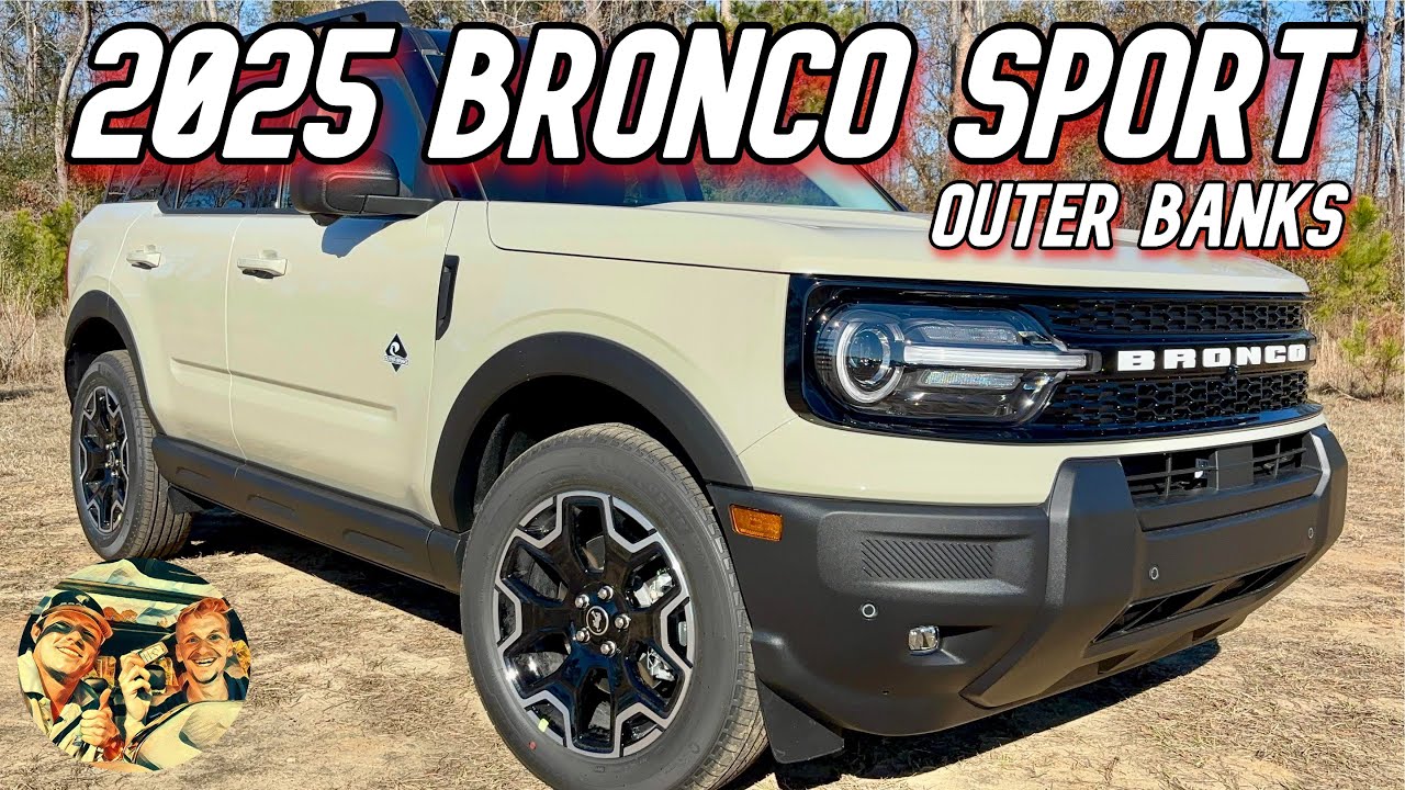 REDESIGNED 2025 FORD BRONCO SPORT OUTER BANKS 4X4: OFFROAD CAPABILITY ...