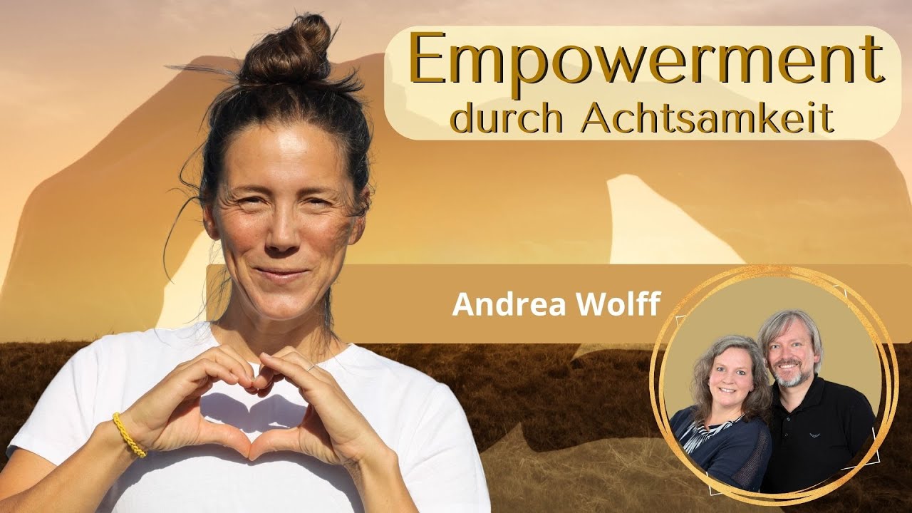Interview Andrea Wolff - Trailer - Empowerment durch Achtsamkeit ...