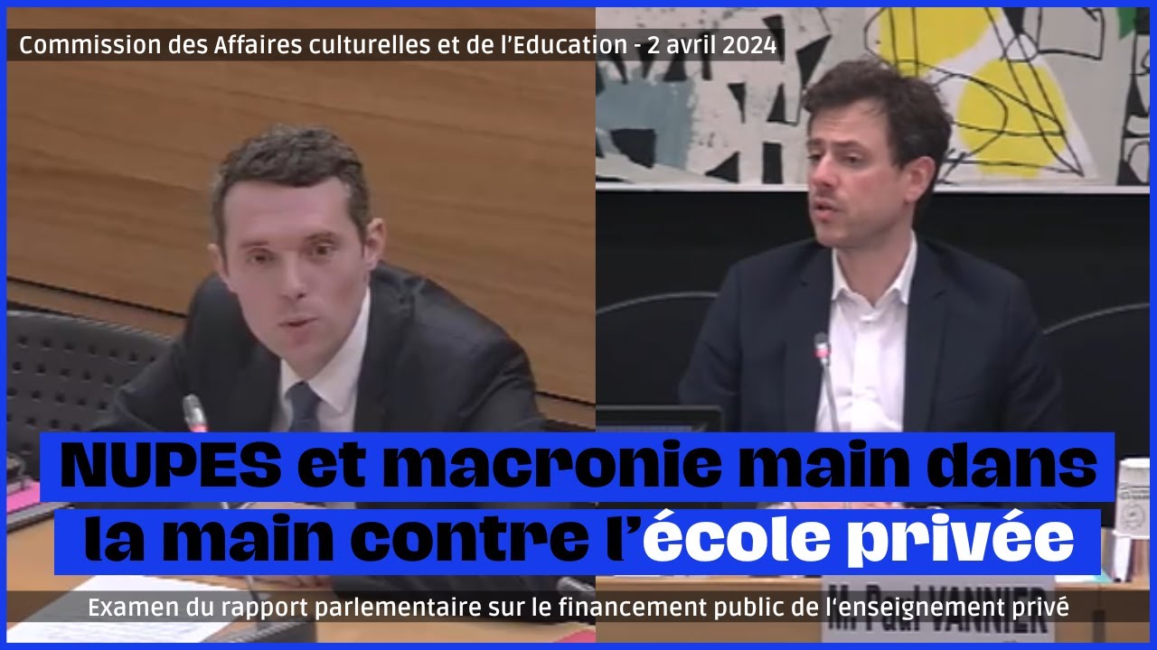 NUPES et macronie main dans la main contre l'enseignement privé - YouTube