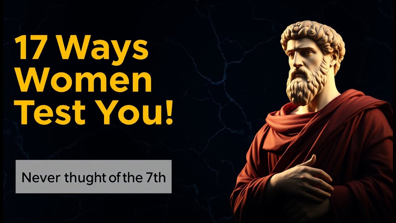 17 Ways Women Test YOU | Stoicism Secrets for PASSING the Tests - YouTube
