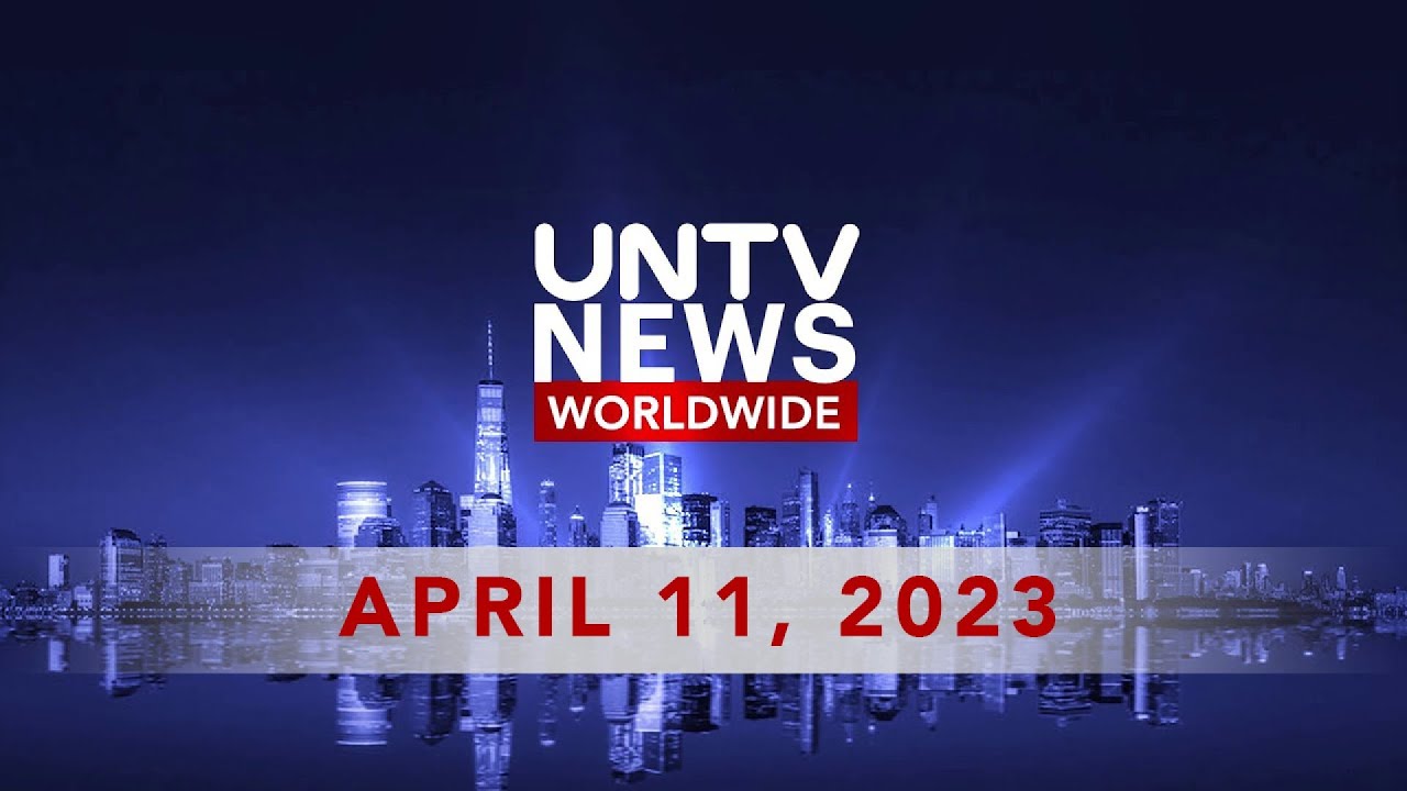 UNTV News Worldwide | April 11, 2023 - YouTube