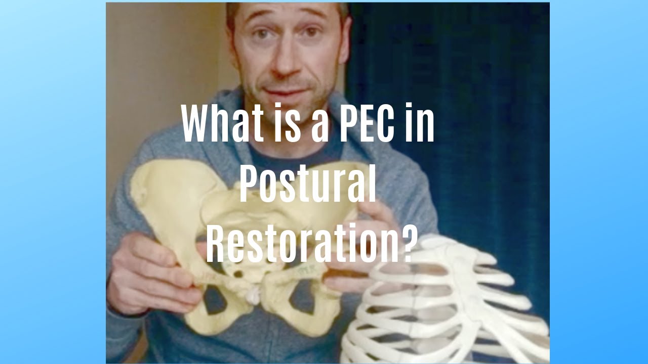 What is a PEC in Postural Restoration? - YouTube