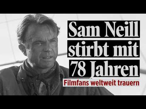 Filmstar Sam Neill ist mit 78 Jahren gestorben