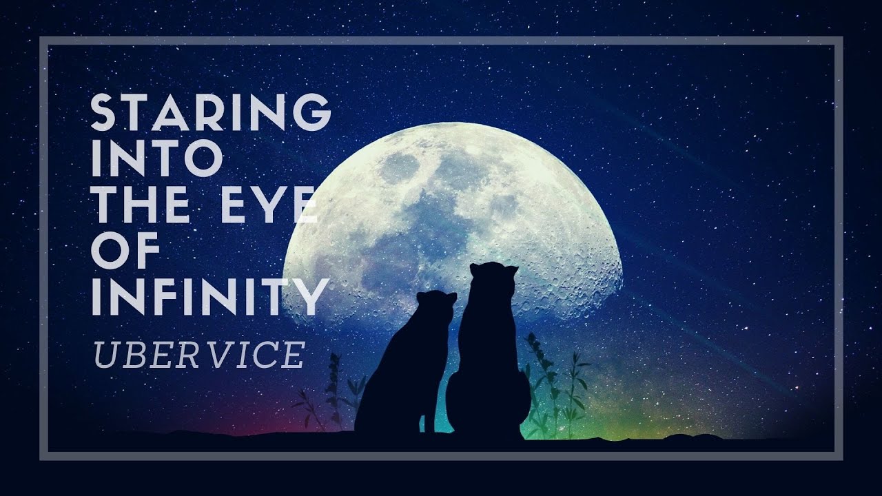 Staring Into the Eye of Infinity by UberVice [Electronic/Chillwave ...