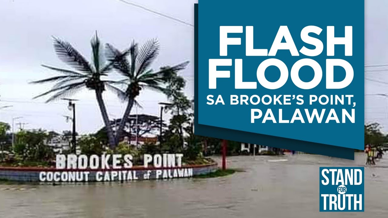 Flash flood sa Brooke’s Point, Palawan | Stand for Truth - YouTube