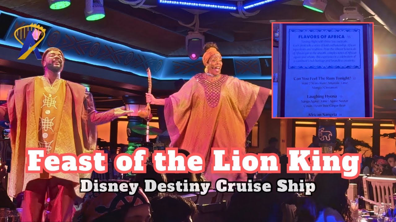 Highlights from Feast of The Lion King Dinner on Disney Destiny Cruise ...