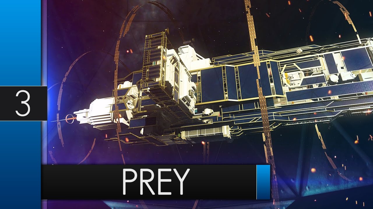 Прохождение Prey - #3 В открытом космосе - YouTube