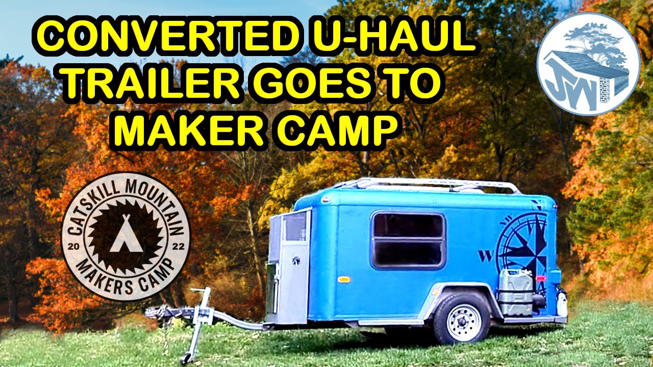 Taking the cargo trailer camper conversion to Maker Camp | Winter ...