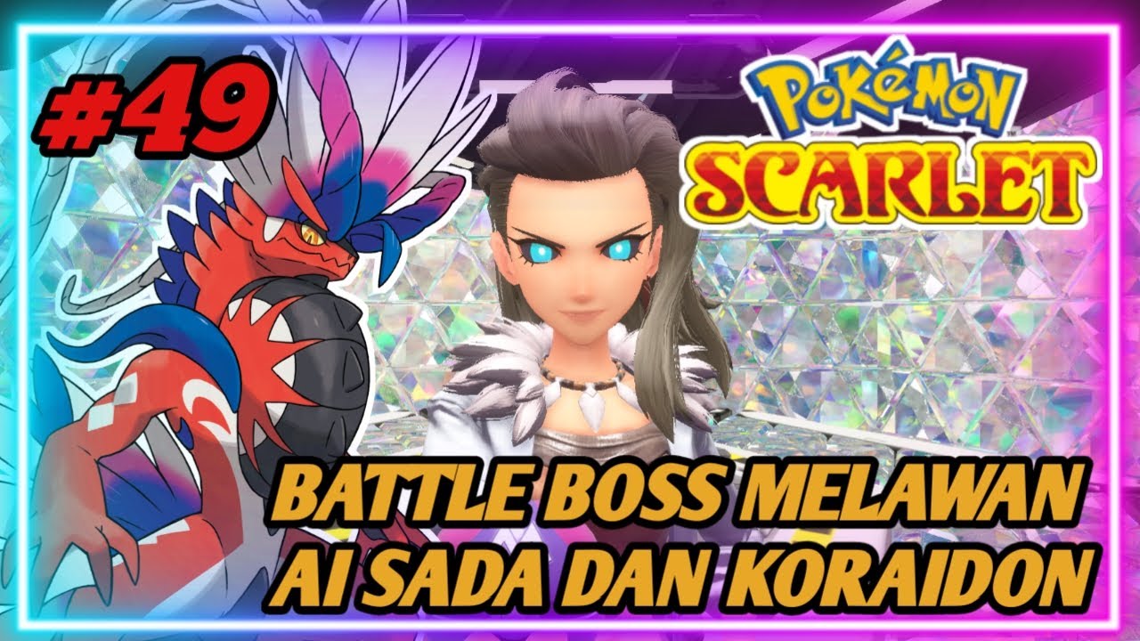 #49 BOSS BATTLE MELAWAN PROFESSOR SADA AI POKEMON SCARLET - YouTube