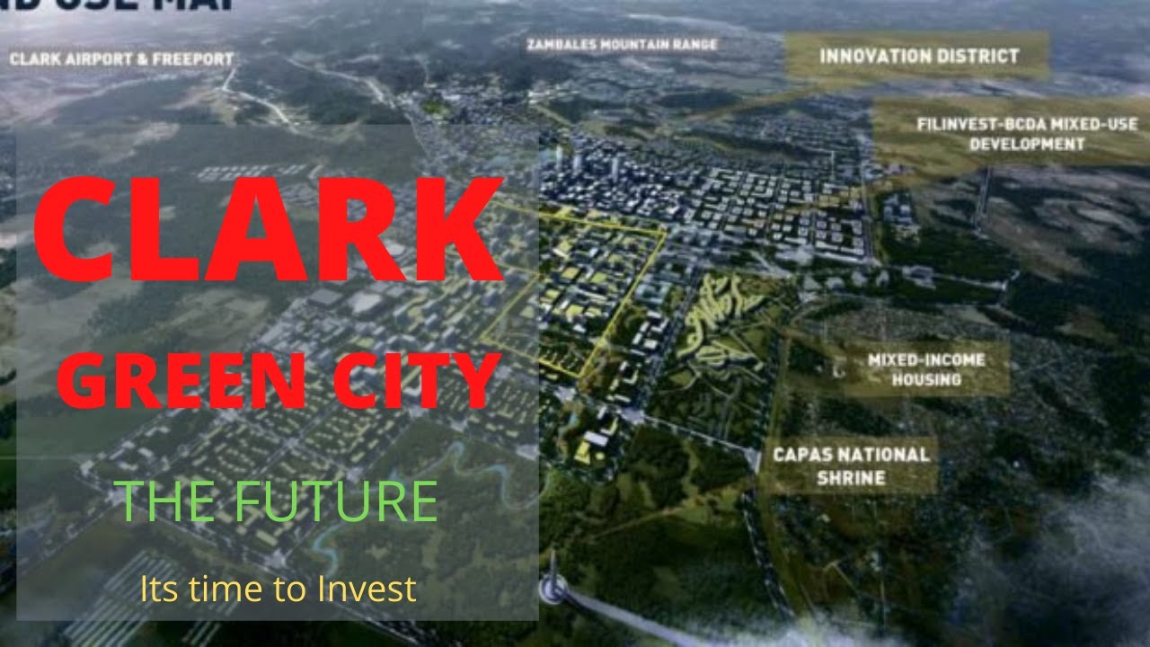 CLARK GREEN CITY | Ang Susunod na Maging Metro Manila | Invest Now at ...