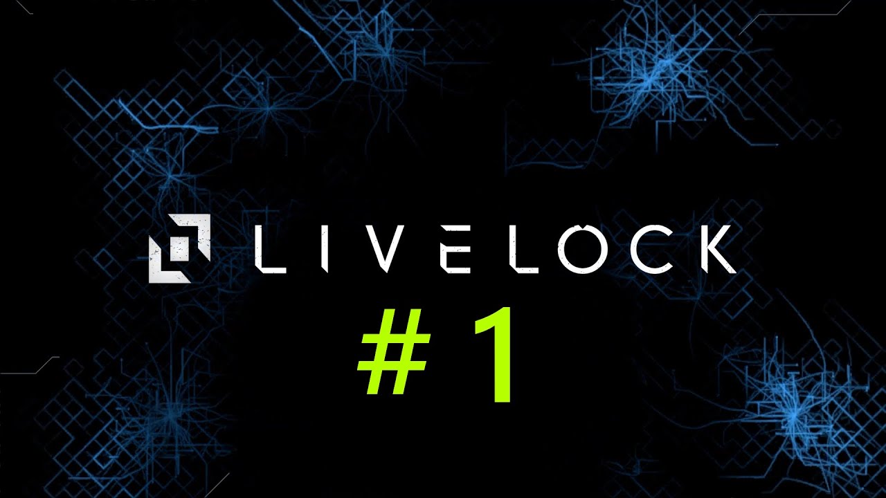 Livelock - Прохождение (part 1) - YouTube
