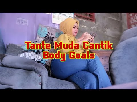 Tante Muda Cantik Body Goals