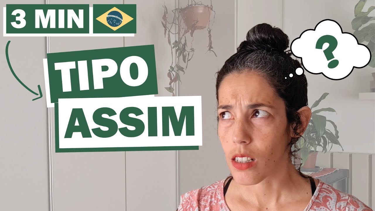 TIPO ASSIM (LIKE...) | Brazilian expressions of everyday life - YouTube