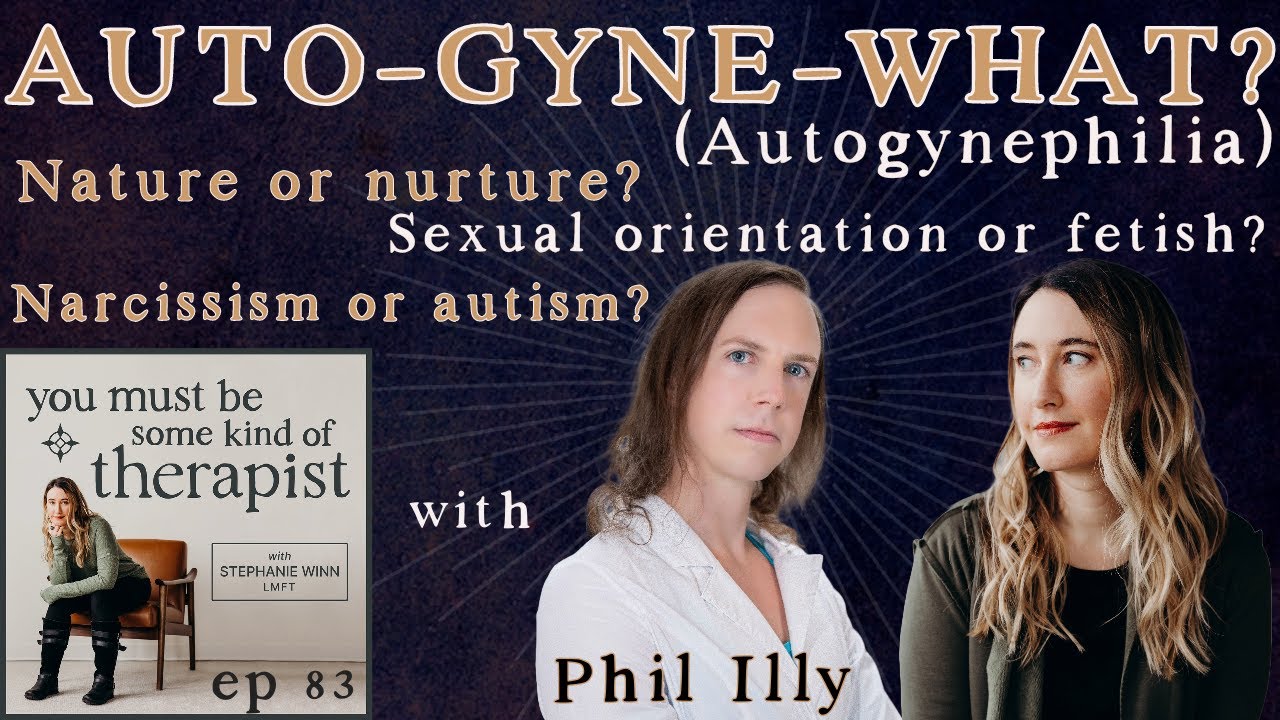 83. Autogynephilia: an Overlooked Source of Transgender Identification? With Phil Illy - YouTube