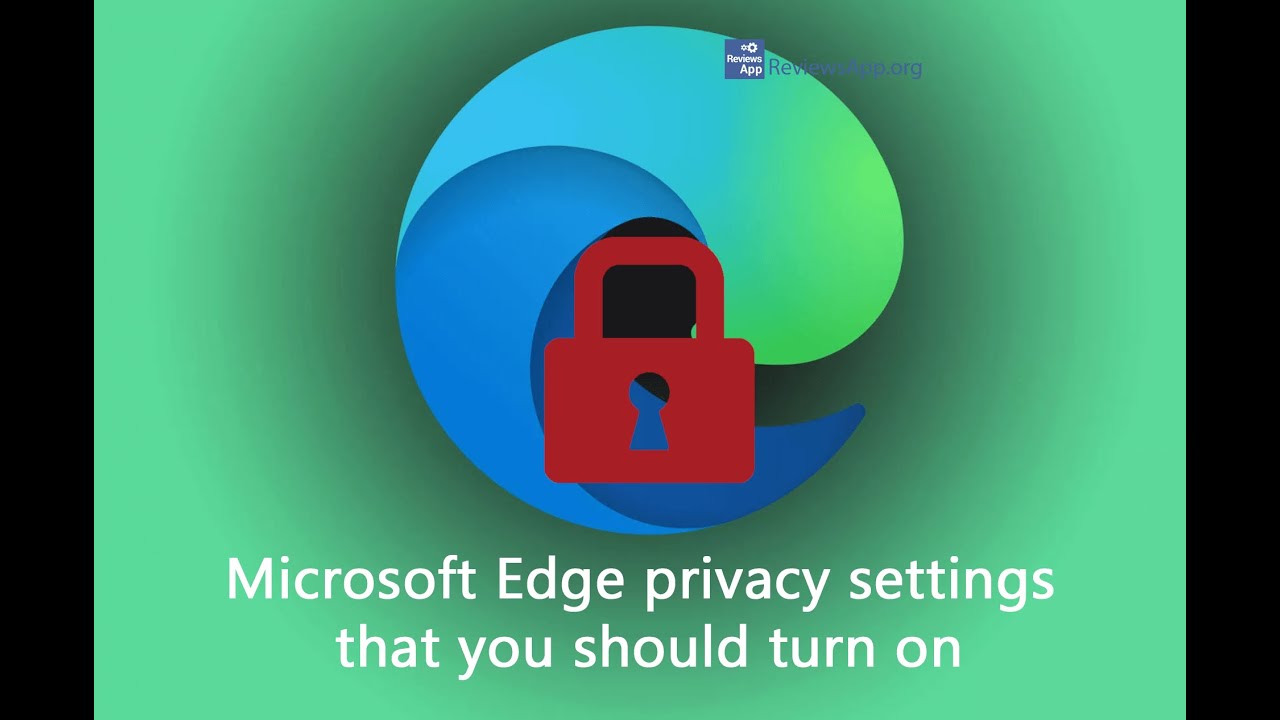 Microsoft Edge privacy settings that you should turn on - YouTube