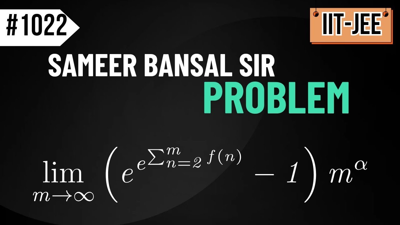 #1022 IIT-JEE maths problem based on limit | Sameer Bansal sir maths problem. - YouTube